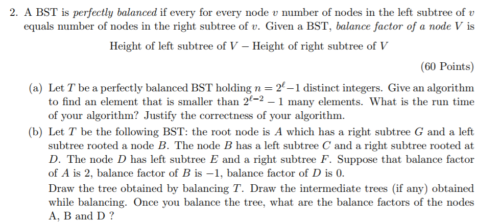 Solved 2. A BST is perfectly balanced if every for every | Chegg.com