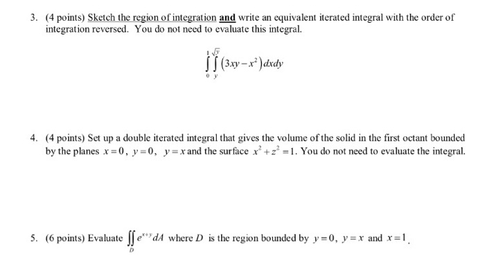 Solved (4 points) Sketch the region of integration and write | Chegg.com