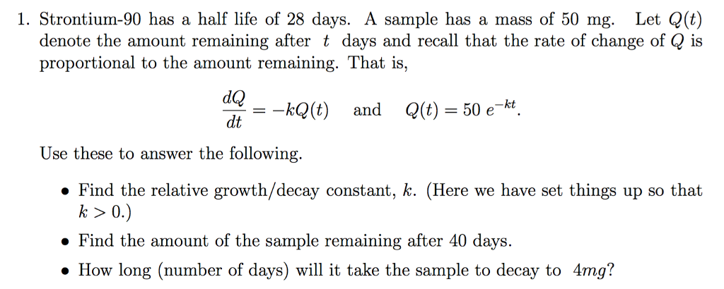 Solved Strontium-90 has a half life of 28 days. A sample has | Chegg.com
