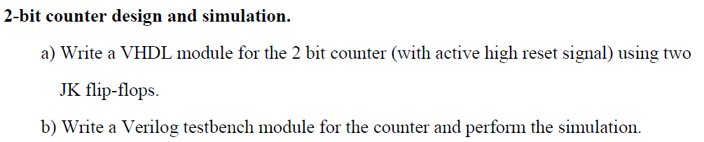 Solved 2 Bit Counter Design And Simulation A Write A Vhdl