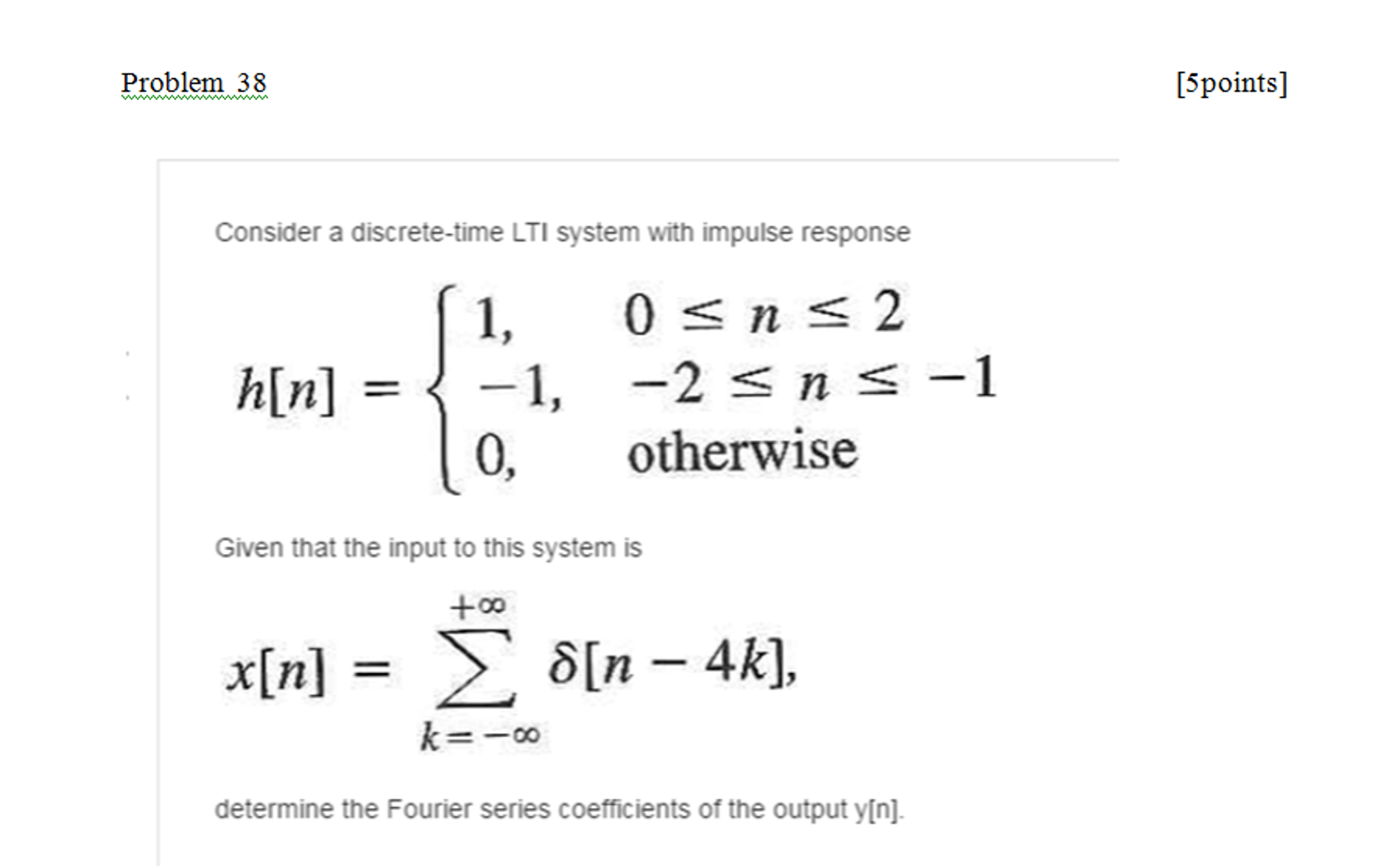 Solved Consider a discrete-time LTI system with impulse | Chegg.com