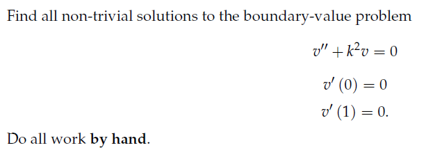 Solved Find all non-trivial solutions to the boundary-value | Chegg.com