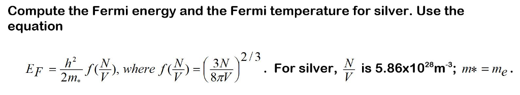 Solved Compute the Fermi energy and the Fermi temperature | Chegg.com