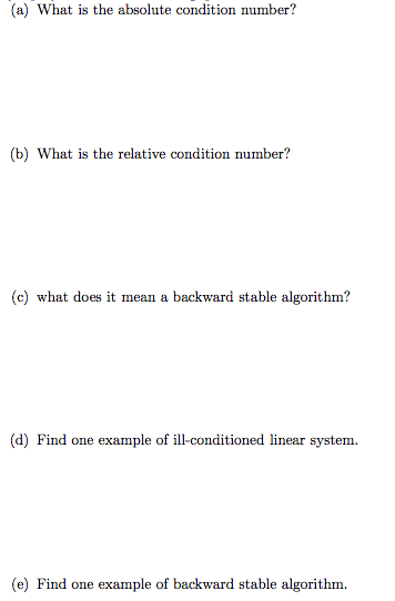 Solved What is the absolute condition number? What is the | Chegg.com
