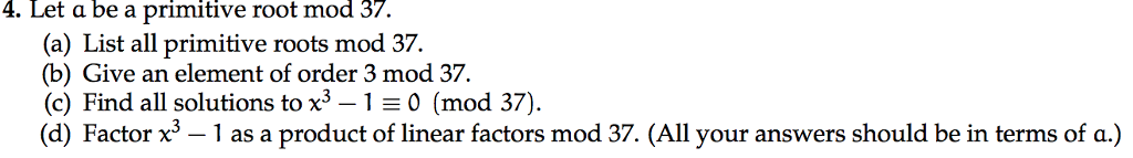 Solved 4. Let a be a primitive root mod 37 (a) List all | Chegg.com
