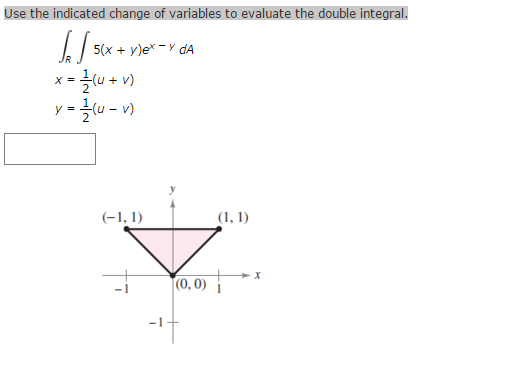 Solved Use the indicated change of variables to evaluate the | Chegg.com