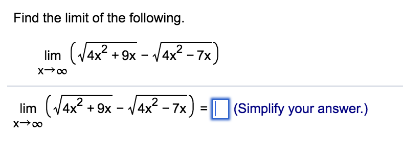 Solved Find the limit of the following. lim_x rightarrow | Chegg.com
