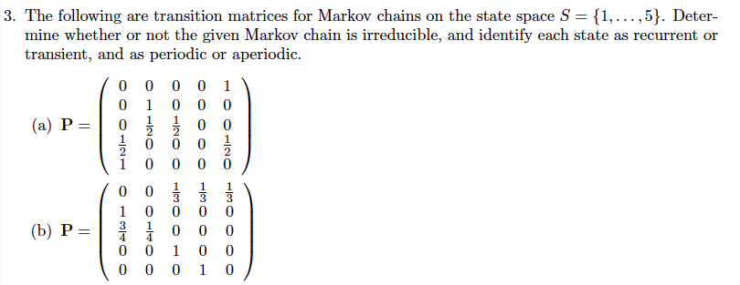 Solved 3. The following are transition matrices for Markov | Chegg.com