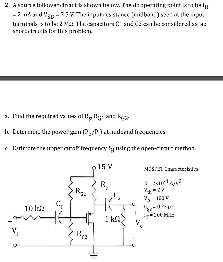Solved 2. A source follower circuit is shown below. The dc | Chegg.com