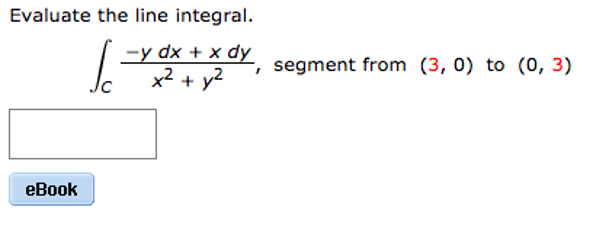 Solved Evaluate the line integral. Integral_c -y dx + x | Chegg.com