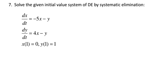 Solved Solve the given initial value system of DE by | Chegg.com