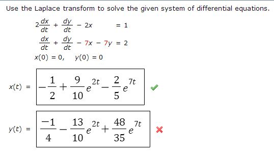 Solved Use the Laplace transform to solve the given system | Chegg.com Solved Use the Laplace transform to solve the given system | Chegg.com