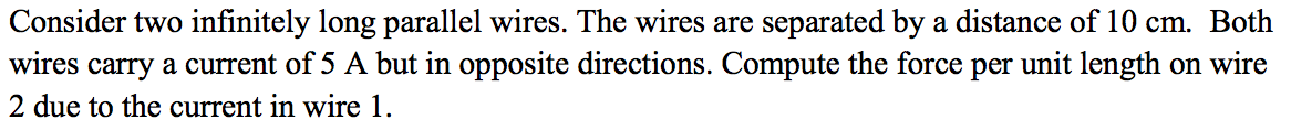 Solved Consider two infinitely long parallel wires. The | Chegg.com
