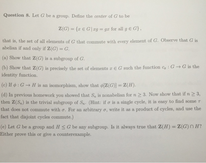 Solved Let G be a group. Define the center of G to be Z(G) | Chegg.com