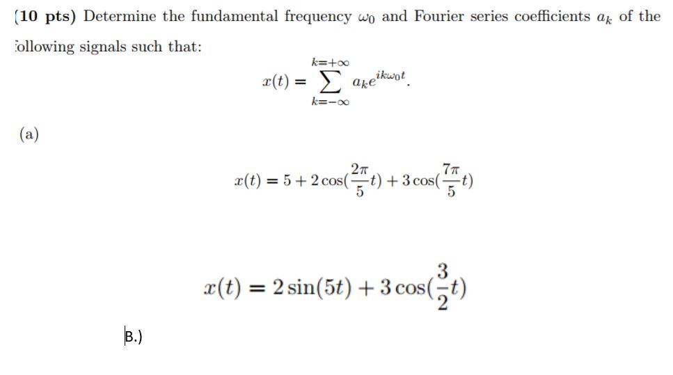 Solved (10 pts) Determine the fundamental frequency wo and | Chegg.com