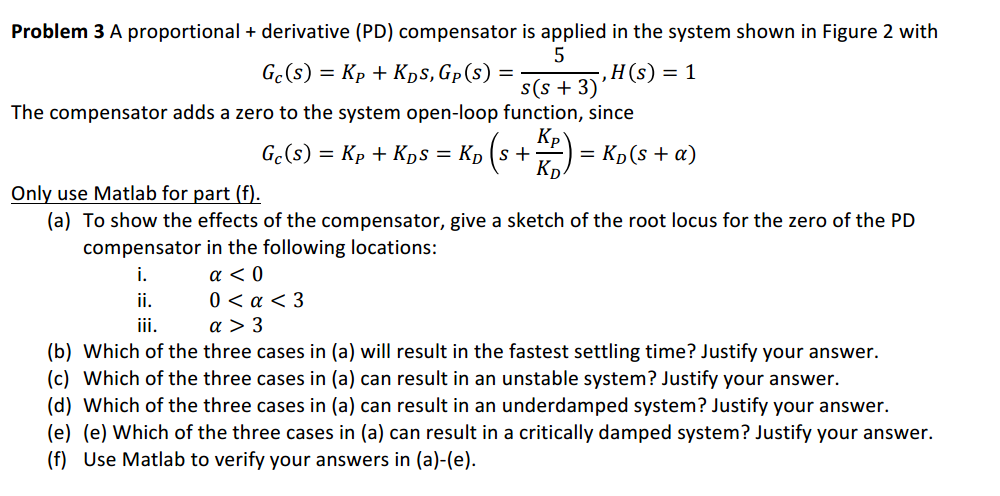 A proportional + derivative (PD) compensator is | Chegg.com