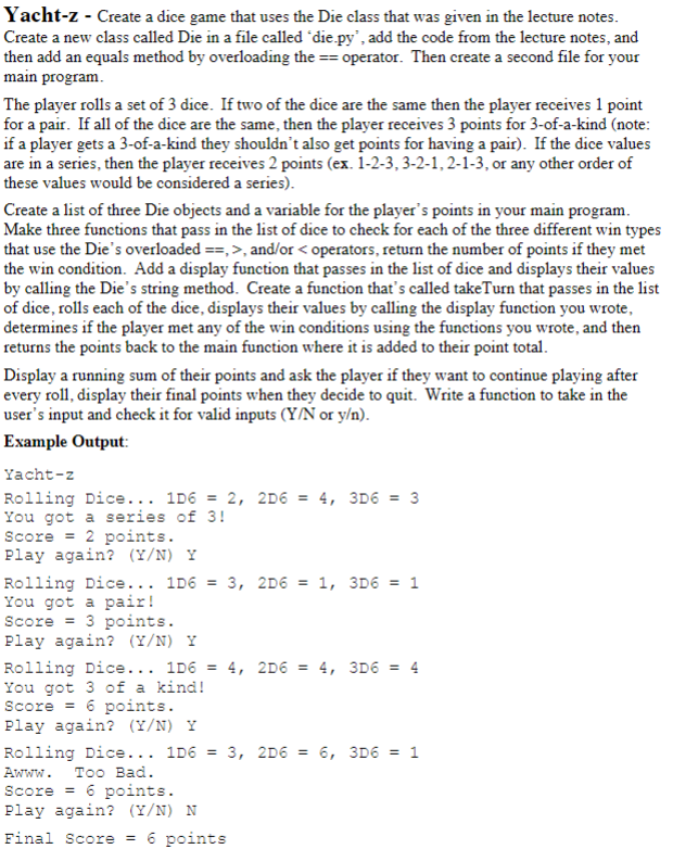 Solved Yacht-z - Create a dice game that uses the Die class | Chegg.com