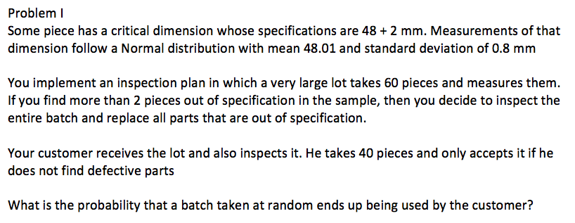 Solved Problem I Some piece has a critical dimension whose | Chegg.com