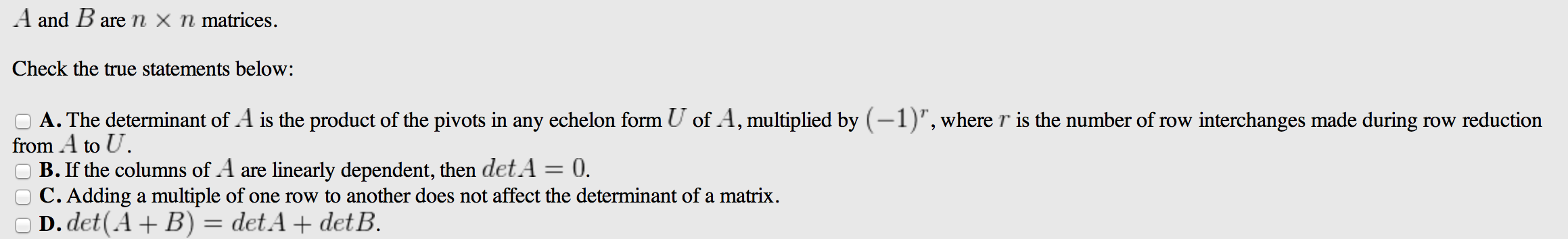 Solved A and B are n times n matrices. Check the true | Chegg.com