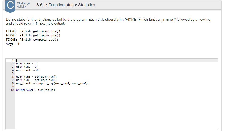 Solved calnge 8.6.1: Function stubs: Statistics. Activity | Chegg.com Solved calnge 8.6.1: Function stubs: Statistics. Activity | Chegg.com