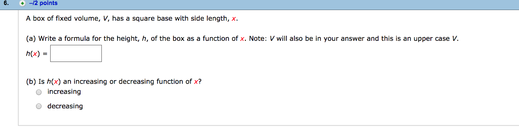 Solved 6. -2 points A box of fixed volume, V, has a square | Chegg.com