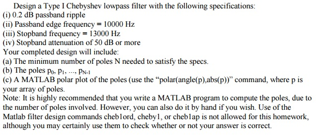 Solved Design a Type I Chebyshev low pass filter with the | Chegg.com