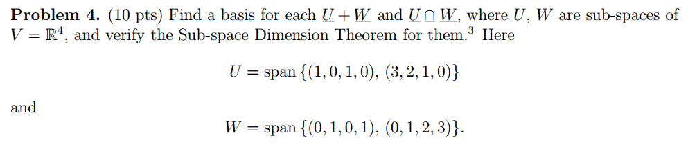 Solved Find a basis for each U + W^and U Intersection W, | Chegg.com