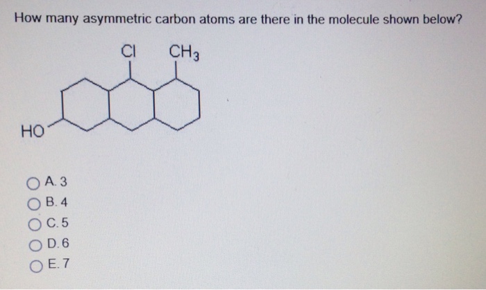Solved How many asymmetric carbon atoms are there in the | Chegg.com