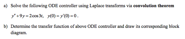 Solved Solve the following ODE controller using Laplace | Chegg.com