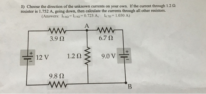 Solved Choose the direction of the unknown currents on your | Chegg.com