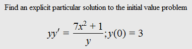 Solved Find an explicit particular solution to the initial | Chegg.com