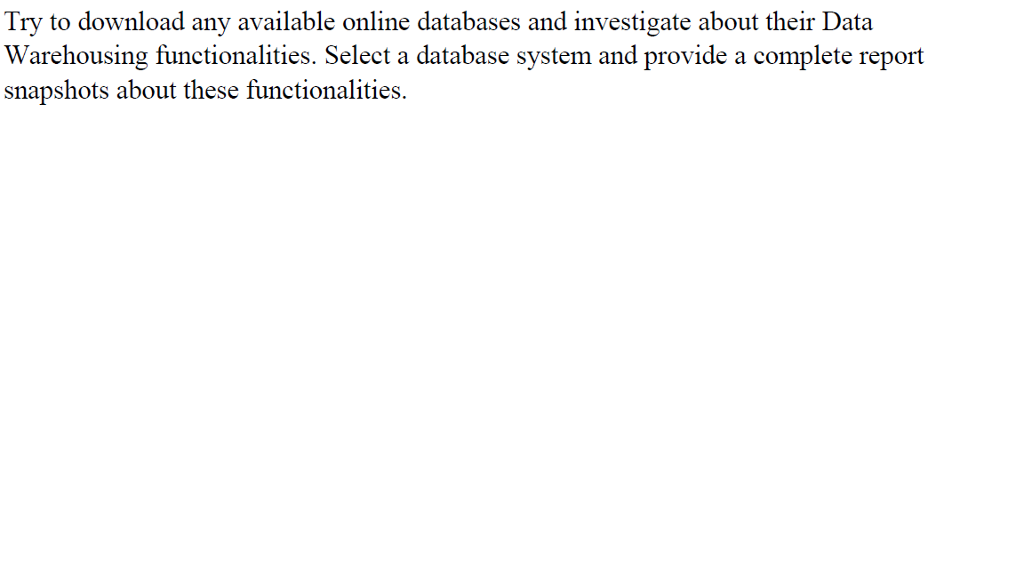 Solved Try to download any available online databases and | Chegg.com