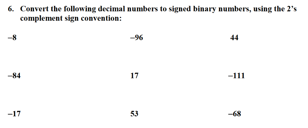 Solved Convert the following decimal numbers to signed | Chegg.com