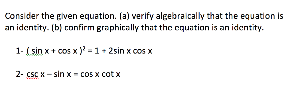 Solved Consider The Given Equation A Verify Algebraically