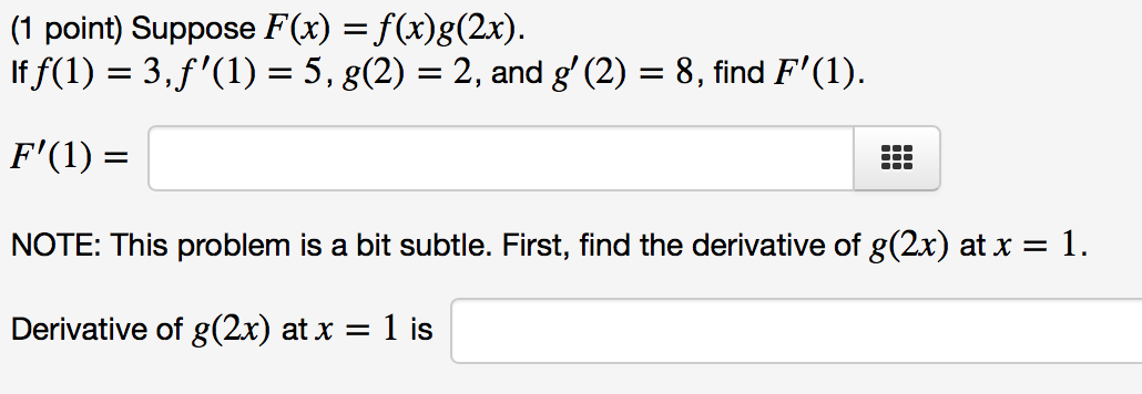 Solved Suppose F(x) = f(x)g(2x). If f(1) = 3, f'(1) = 5, | Chegg.com