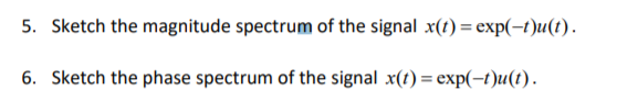 Solved 5. Sketch the magnitude spectrum of the signal x(t) | Chegg.com
