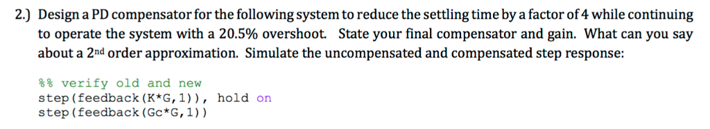 Design a PD compensator for the following system to | Chegg.com
