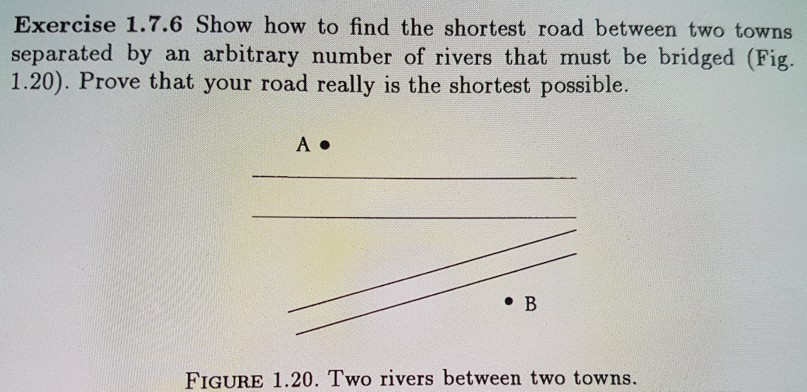 Solved Exercise 1.7.6 Show how to find the shortest road | Chegg.com