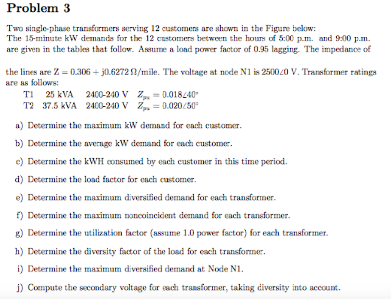 Solved Problem 3 Two single-phase transformers serving 12 | Chegg.com