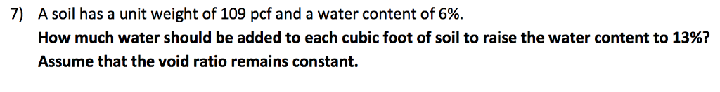 Solved 7) A soil has a unit weight of 109 pcf and a water | Chegg.com