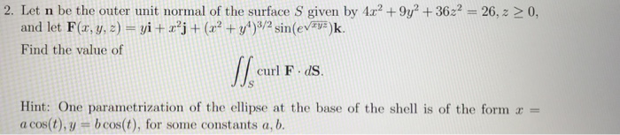 Solved Let n be the outer unit normal of the surface S given | Chegg.com