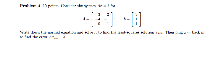 Solved: Consider The System Ax = B For A = [3 2 -4 -1 0 1]... | Chegg.com