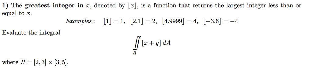 Solved The greatest integer in x, denoted by LeftFloor x | Chegg.com
