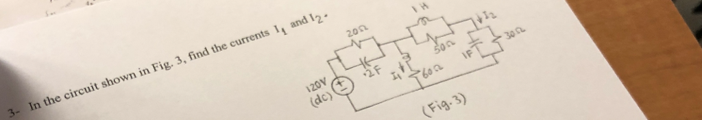 Solved 3- In the circuit shown in Fig. 3, find the currents | Chegg.com