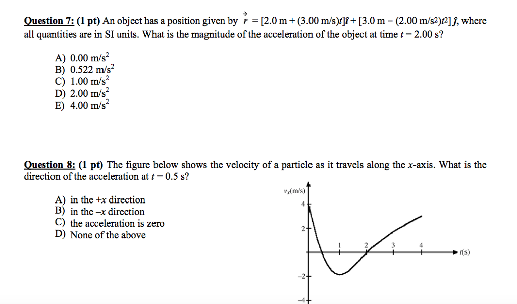 Solved Question 7: (1 pt) An object has a position given by | Chegg.com