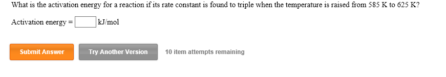 Solved What is the activation energy for a reaction if its | Chegg.com