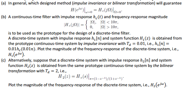 Solved In General Which Designed Method Impulse Invariance