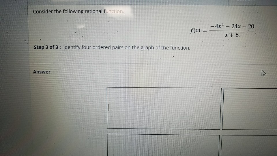 Solved Consider the following rational function -4x2-24x-20 | Chegg.com