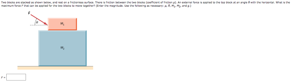 Solved T o blocks are stacked as show below, and est on a | Chegg.com