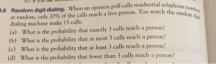 Solved Random digit dialing. When an opinion poll calls | Chegg.com